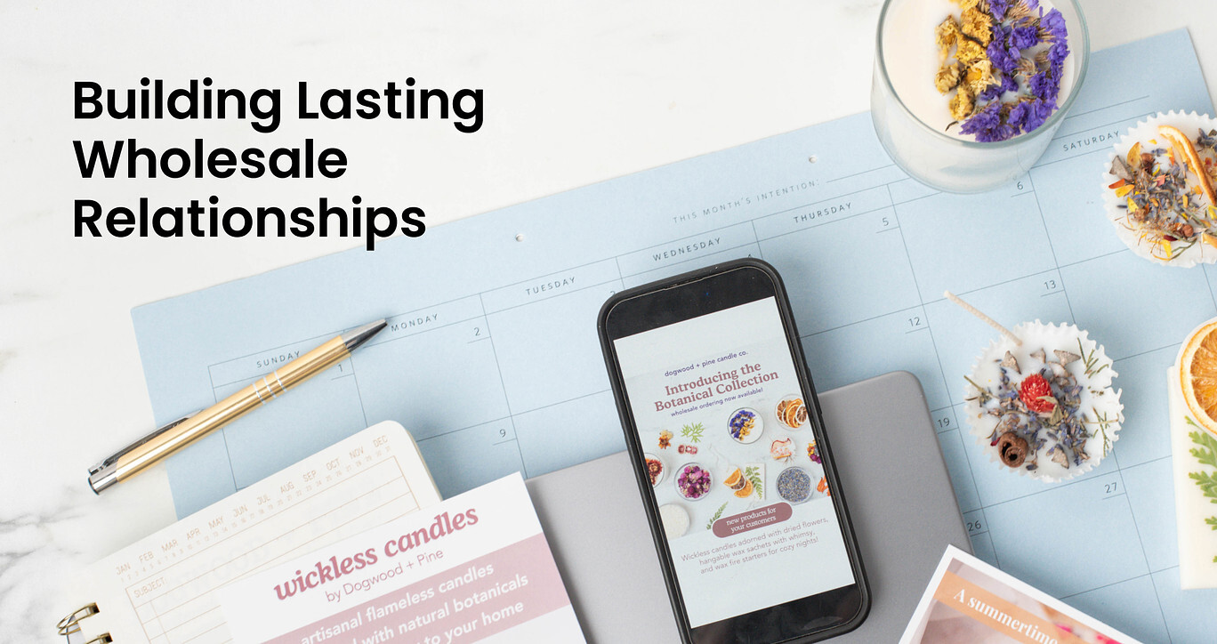 How to build lasting wholesale relationships for your candle or soap ...